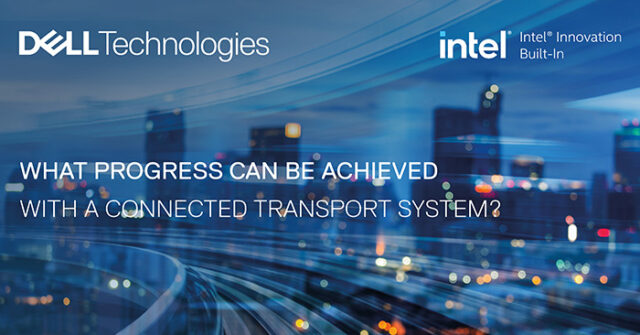 Transforming Transport: Today, Tomorrow and Beyond | Dell Technologies