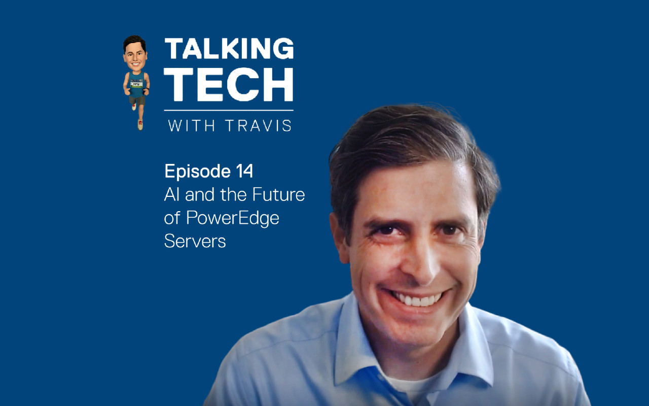 Talking Tech with Travis: Episode 14 - AI and PowerEdge | Dell
